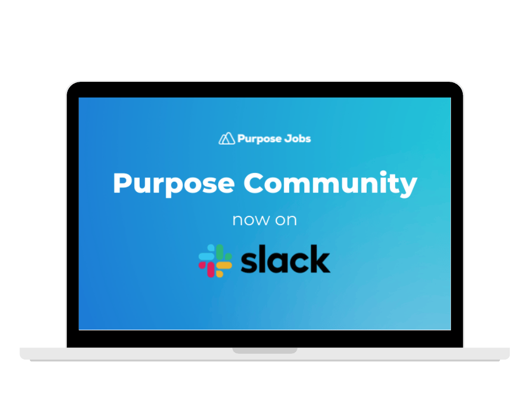 Purpose Jobs Slack Community | Join the Community Today