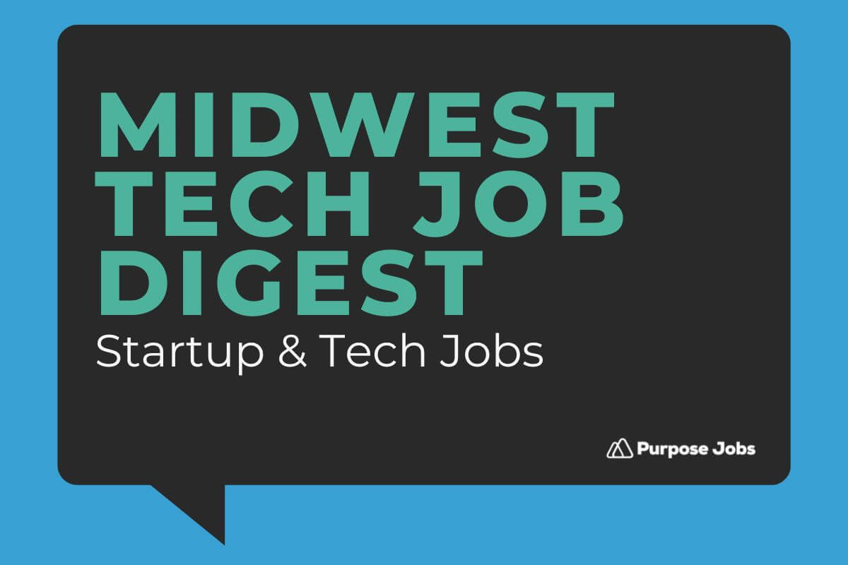 Find Startup Jobs & Startup Hiring in the Midwest | Purpose Jobs